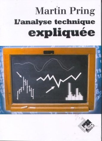 L'analyse technique expliquée by Martin J. Pring | Goodreads