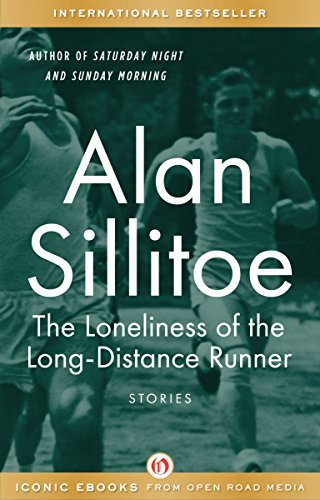 The Loneliness of the Long-Distance Runner: Stories by Alan Sillitoe ...