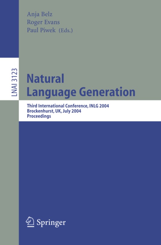 Natural Language Generation: Third International Conference, Inlg 2004 ...