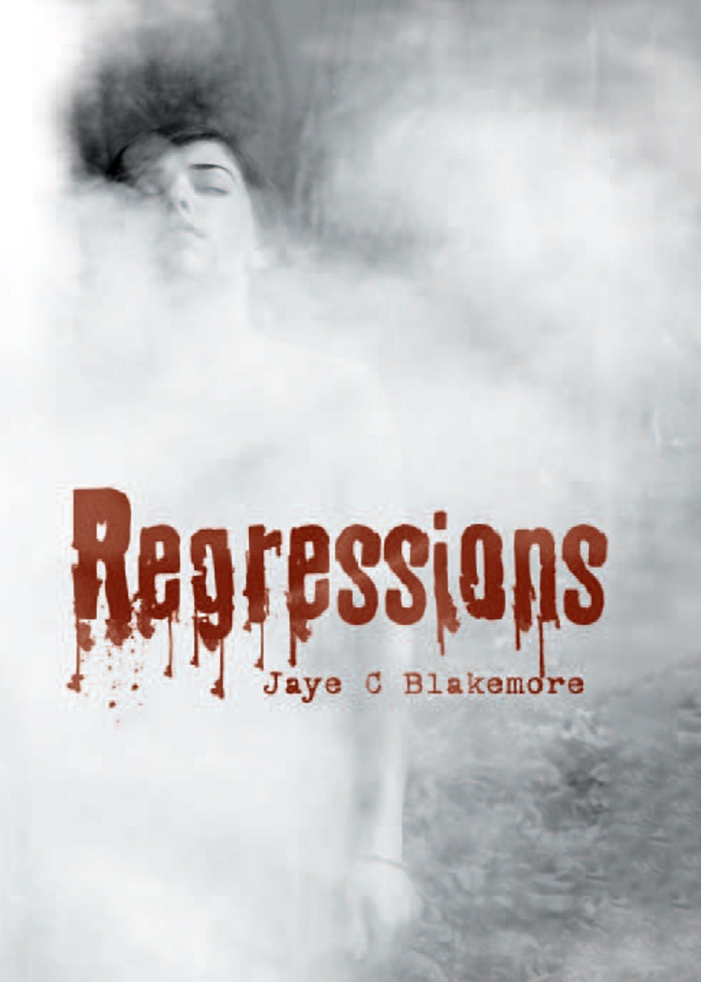 Regressions by Jaye C. Blakemore | Goodreads