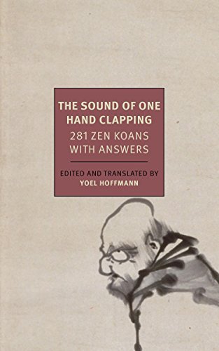 The Sound of the One Hand: 281 Zen Koans with Answers by Hau Hōō ...