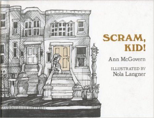 Scram, Kid! by Ann McGovern | Goodreads