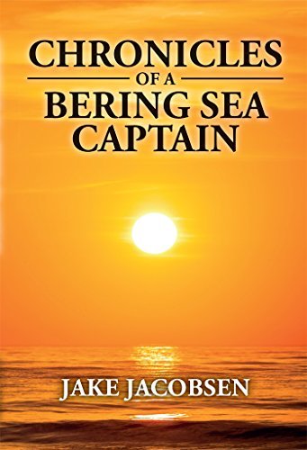 Chronicles of a Bering Sea Captain by Jake Jacobsen | Goodreads
