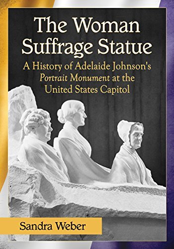 The Woman Suffrage Statue: A History of Adelaide Johnson's Portrait ...