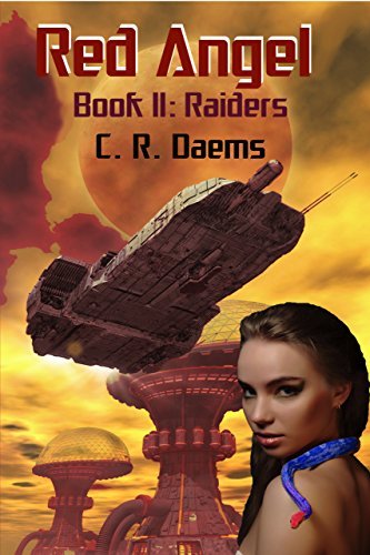 Raiders (Red Angel #2) by C.R. Daems | Goodreads
