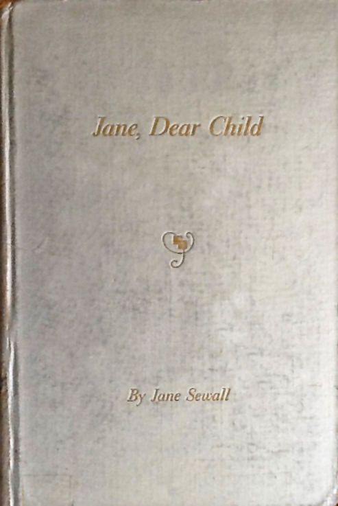 Jane, Dear Child by Jane Sewall | Goodreads