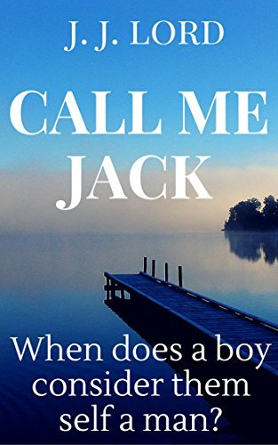 Call Me Jack by J.J. Lord | Goodreads