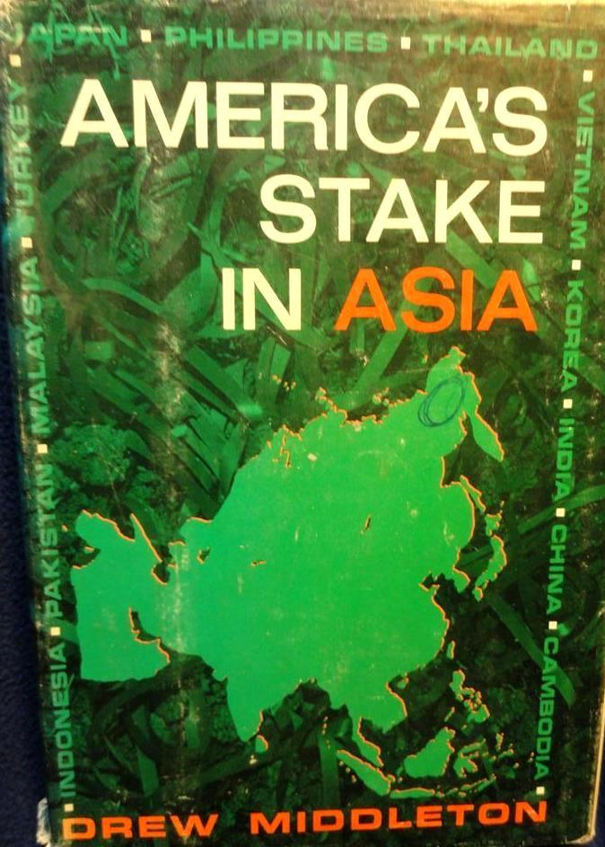 America's Stake In Asia by Drew Middleton | Goodreads