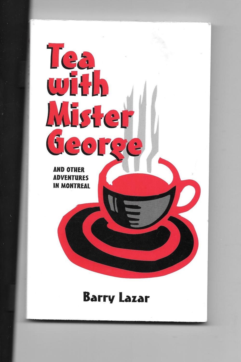 Tea with Mister George by Barry Lazar | Goodreads