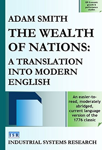 The Wealth of Nations: A Translation into Modern English by Adam Smith ...