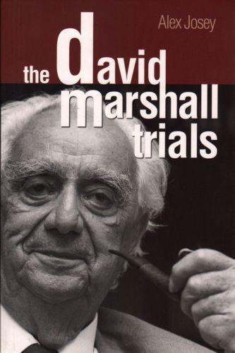The David Marshall Trials by Alex Josey | Goodreads