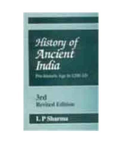 History of Ancient India by L.P. Sharma | Goodreads