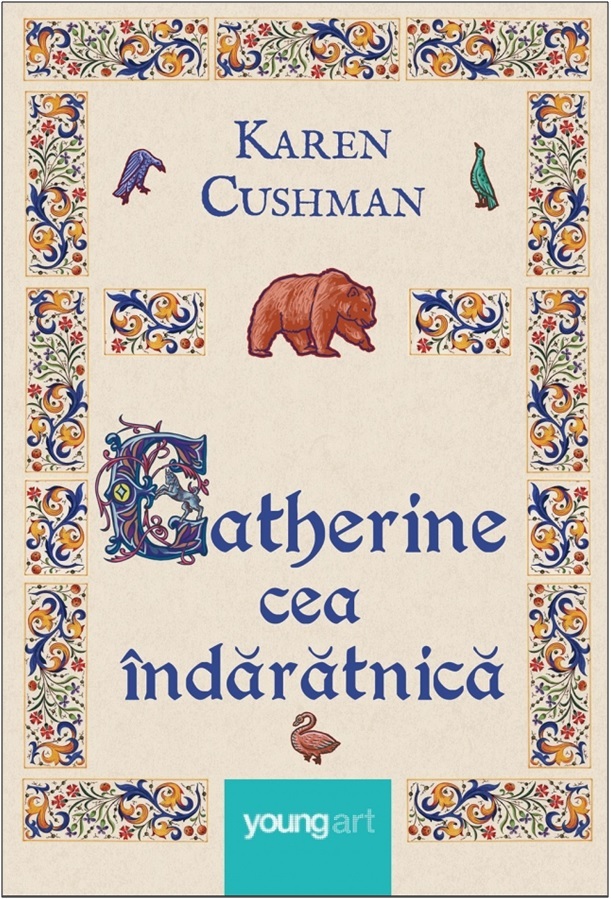Catherine cea îndărătnică by Karen Cushman | Goodreads