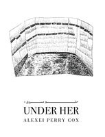 Under Her by Alexei Perry Cox | Goodreads