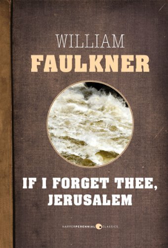 If I Forget Thee, Jerusalem by William Faulkner | Goodreads