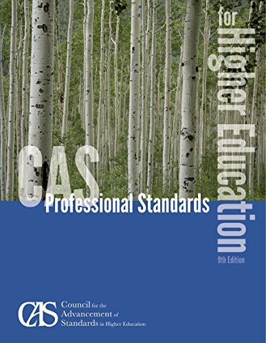 CAS Professional Standards for Higher Education by Council for the ...