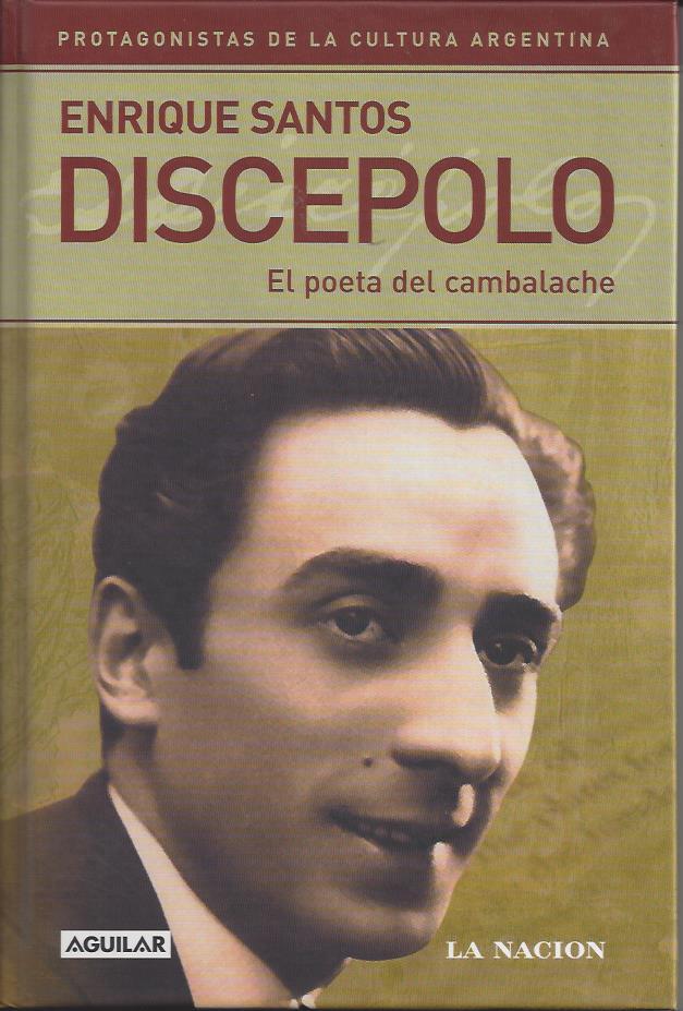 Enrique Santos Discepolo: El Poeta del Cambalache by Enrique Santos ...
