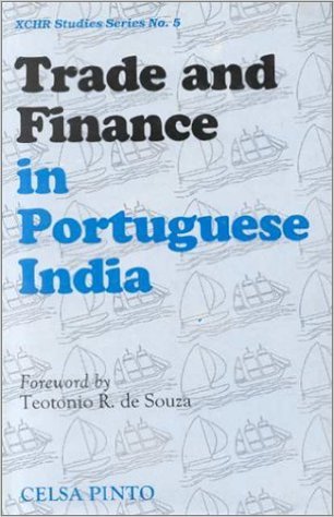 Trade and Finance in Portuguese India: A Study of the Portuguese ...