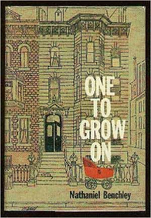 One to Grow On by Nathaniel Benchley | Goodreads