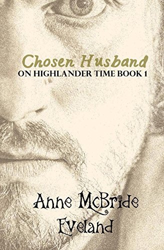 Chosen Husband (On Highlander Time Book 1) by Anne Eveland | Goodreads