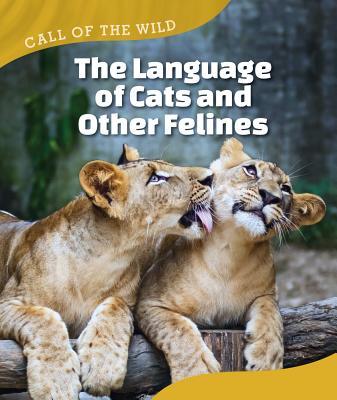 The Language of Cats and Other Felines by Alicia Klepeis | Goodreads