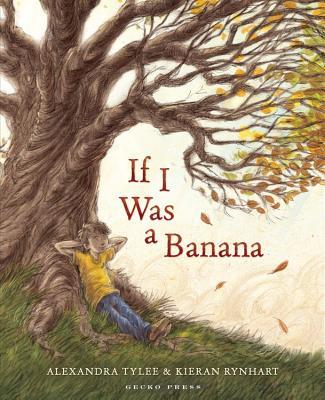 If I Was a Banana by Alexandra Tylee | Goodreads