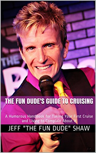 The Fun Dude's Guide to Cruising: A Humorous Handbook for Taking Your ...