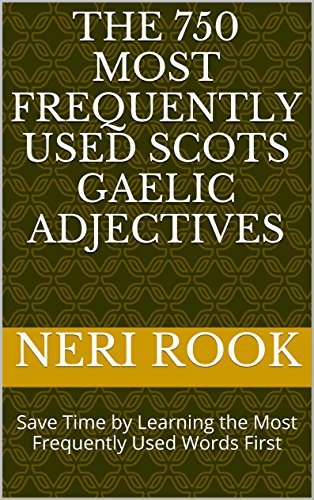 The 750 Most Frequently Used Scots Gaelic Adjectives: Save Time by ...