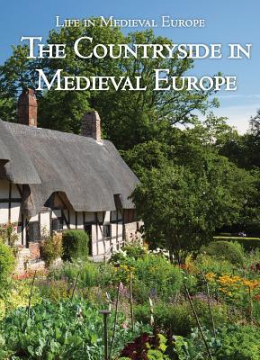 The Countryside in Medieval Europe by Danielle Watson | Goodreads