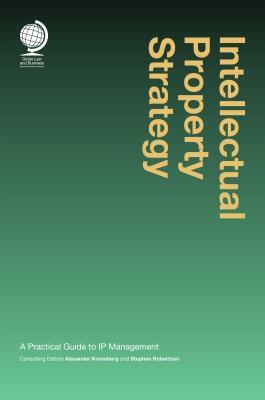 Intellectual Property Strategy: A Practical Guide to IP Management by ...