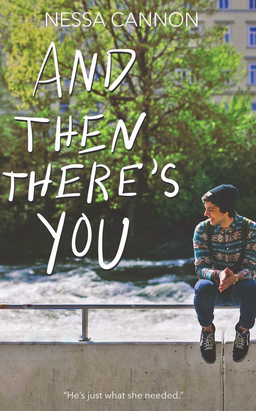 And Then There's You by Nessa Cannon | Goodreads