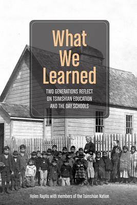 What We Learned: Two Generations Reflect on Tsimshian Education and the ...