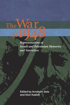 The War of 1948: Representations of Israeli and Palestinian Memories ...