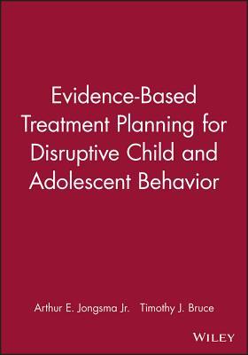 Evidence-Based Treatment Planning for Disruptive Child and Adolescent ...