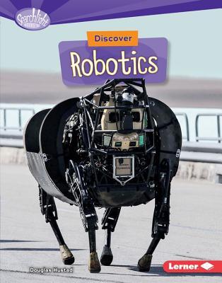 Discover Robotics by Douglas Hustad | Goodreads