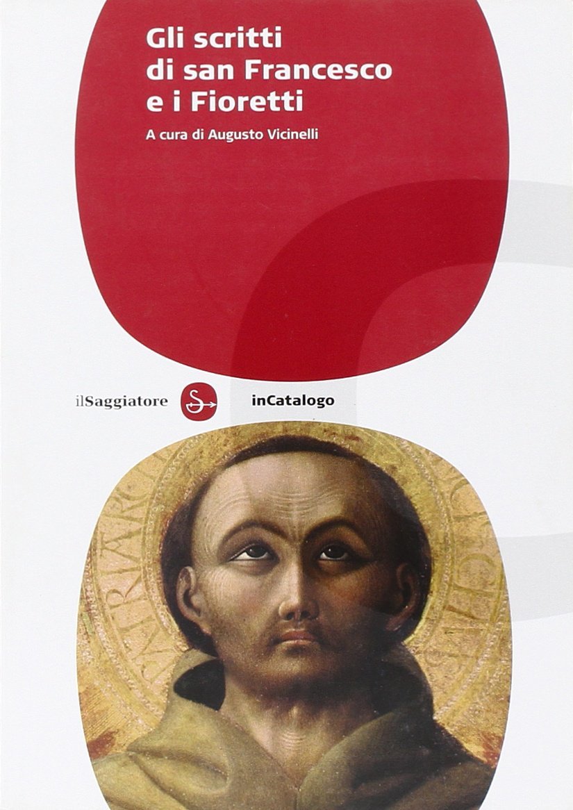 Gli scritti di San Francesco e i Fioretti by Francis of Assisi | Goodreads