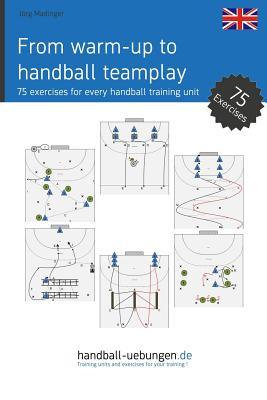 From warm-up to handball team play: 75 exercises for every handball ...