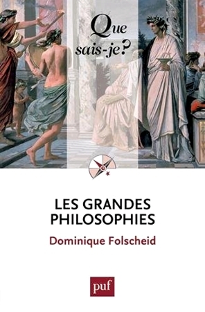 Les grandes philosophies by Dominique Folscheid | Goodreads
