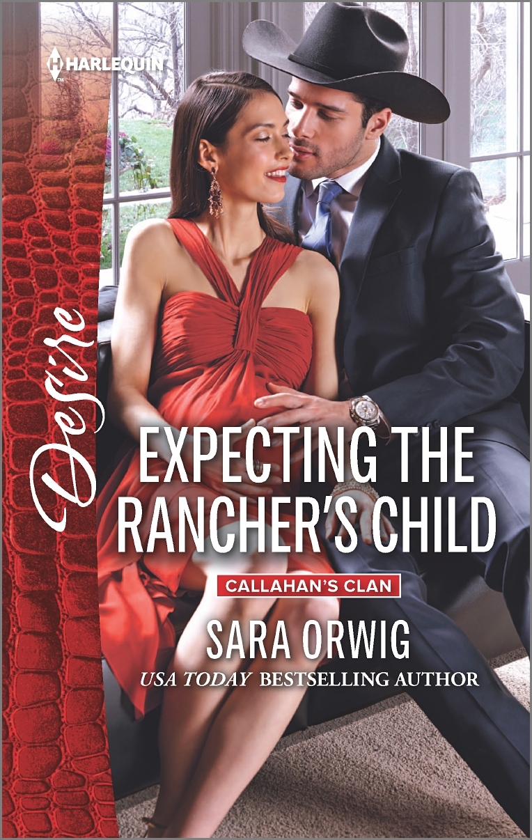 Expecting the Rancher's Child (Callahan's Clan, 1) by Sara Orwig | Goodreads