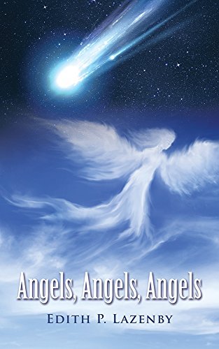 Angels, Angels, Angels by Edith P. Lazenby | Goodreads