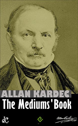 The Mediums' Book by Allan Kardec | Goodreads