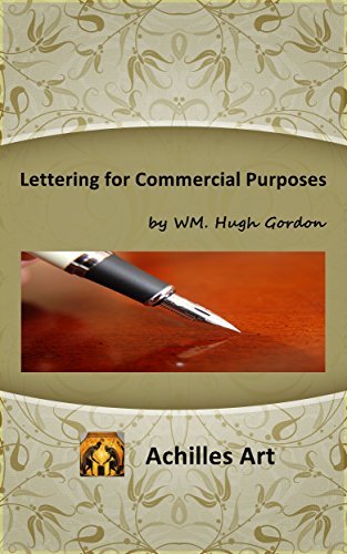 Lettering for Commercial Purposes by William Hugh Gordon | Goodreads