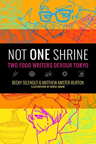 Not One Shrine: Two Food Writers Devour Tokyo by Becky Selengut | Goodreads