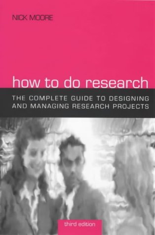 How to Do Research: The Complete Guide to Designing and Managing ...
