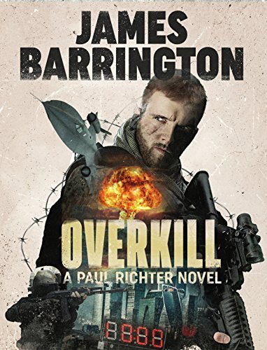 Overkill (Paul Richter, #1) by James Barrington | Goodreads