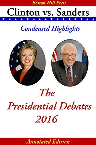 Clinton vs. Sanders: The Presidential Debates, 2016. Condensed ...