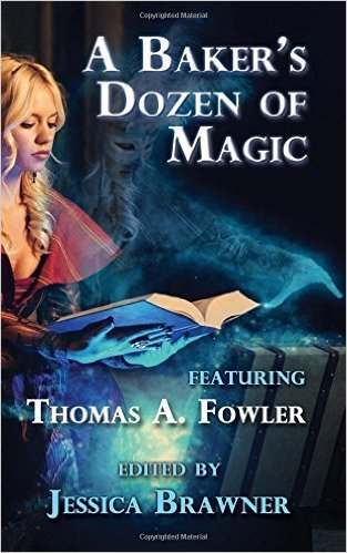 A Baker's Dozen of Magic: Story of the Month Club 2015 Anthology by ...