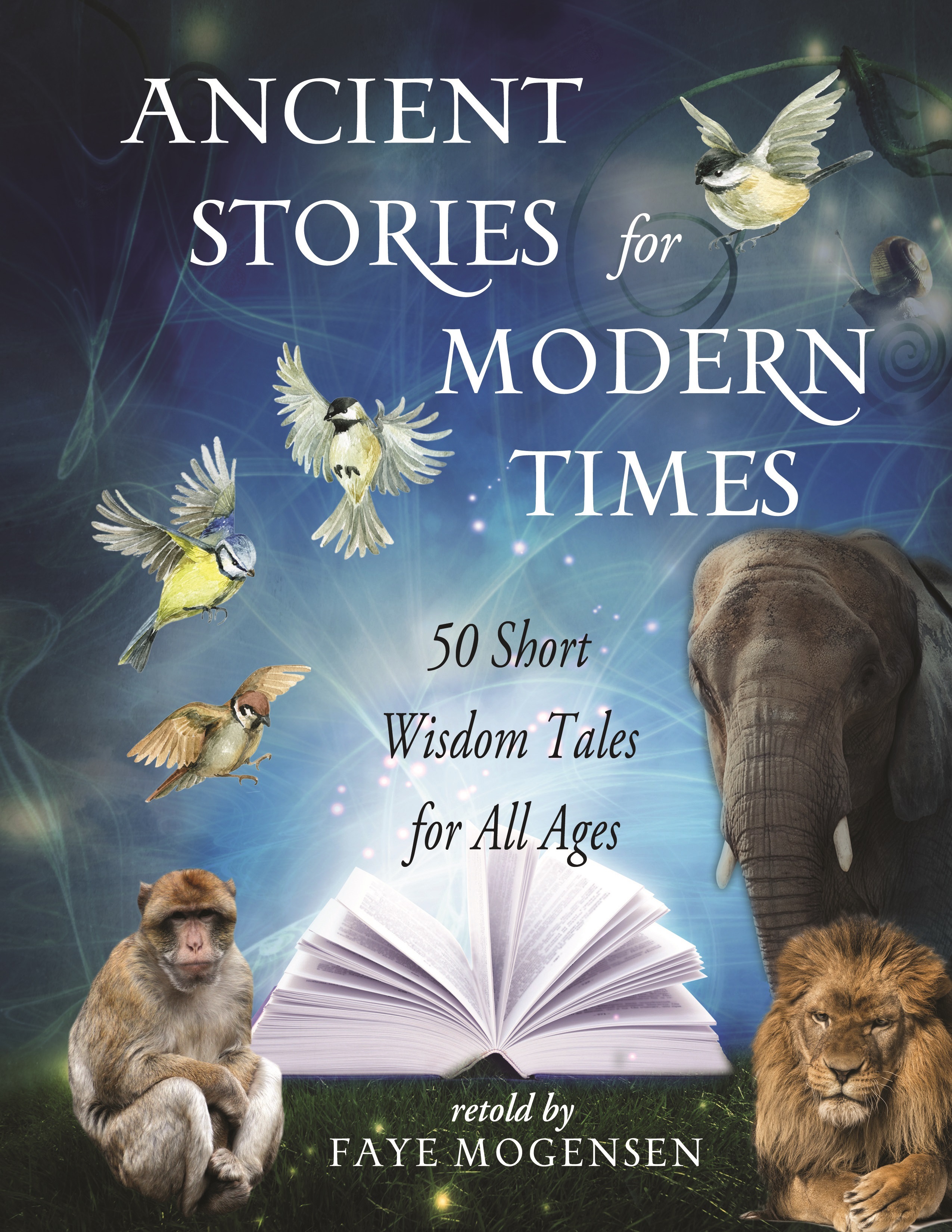 Ancient Stories for Modern Times: 50 Short Wisdom Tales for All Ages by ...