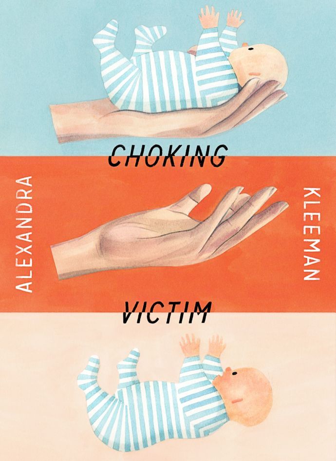 Choking Victim by Alexandra Kleeman | Goodreads