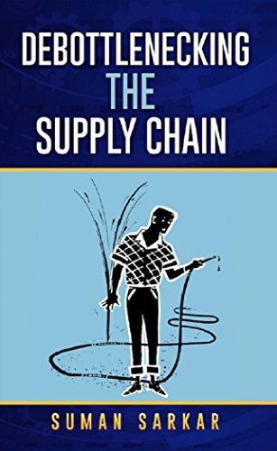 Debottlenecking the Supply Chain by Suman Sarkar | Goodreads